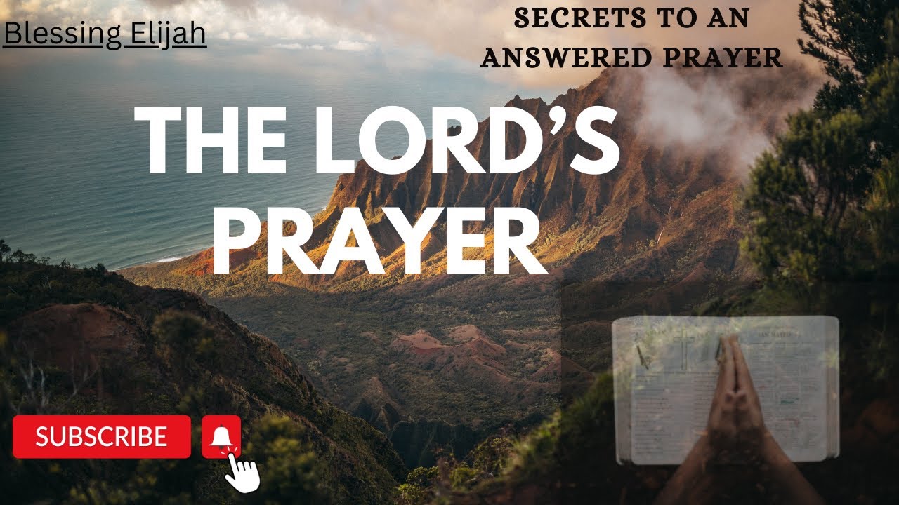 THE LORD'S PRAYER - Secrets of Prayer, You Need to Know. - YouTube