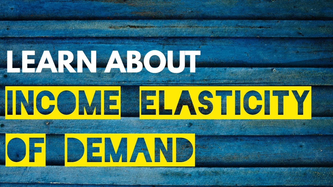 Income Elasticity YED Explained in 5MINS | Economics Help - YouTube