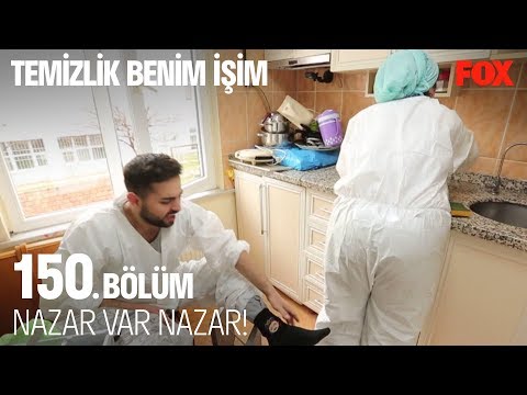Nazar var nazar! Temizlik Benim İşim 150. Bölüm