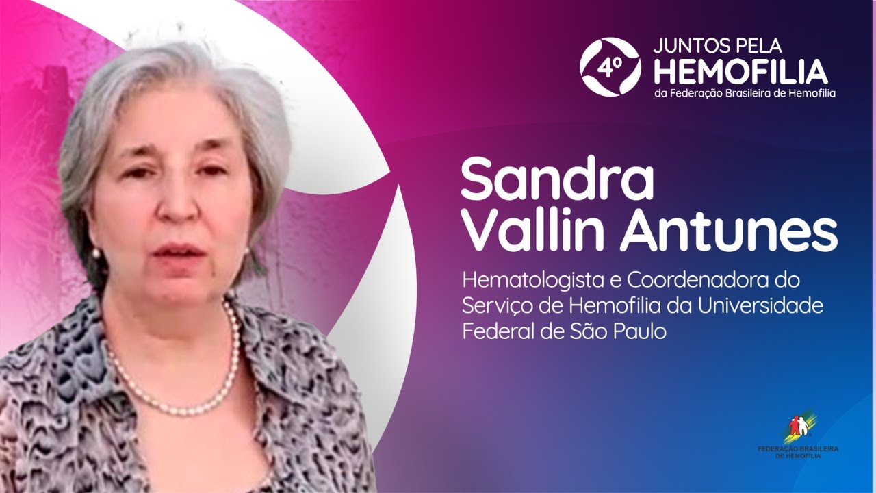 4º Juntos pela Hemofilia - Equipe Multidisciplinar: Hematologista - Dra ...