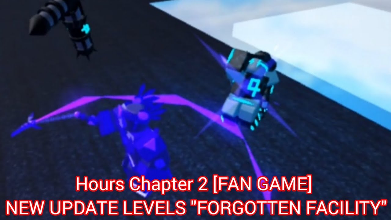 Hours Chapter 2 [FAN GAME] NEW UPDATE LEVELS "FORGOTTEN FACILITY ...