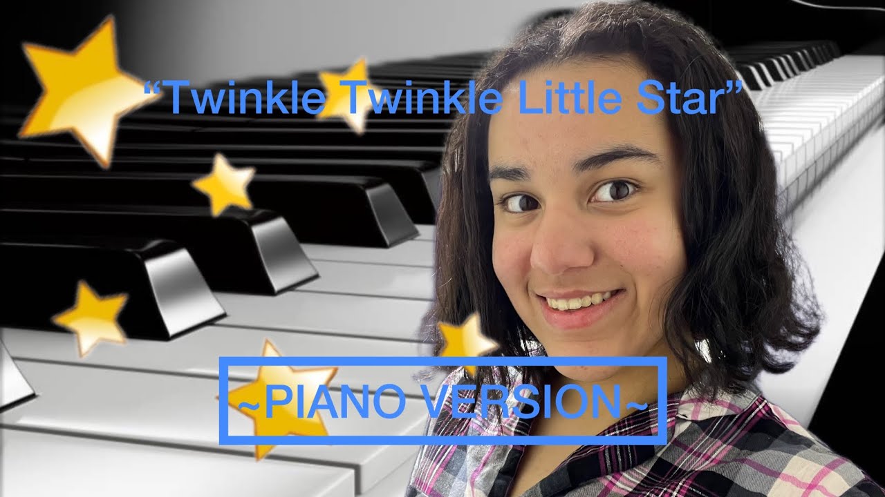 Jane Taylor - “Twinkle Twinkle Little Star” (PIANO VERSION) - YouTube