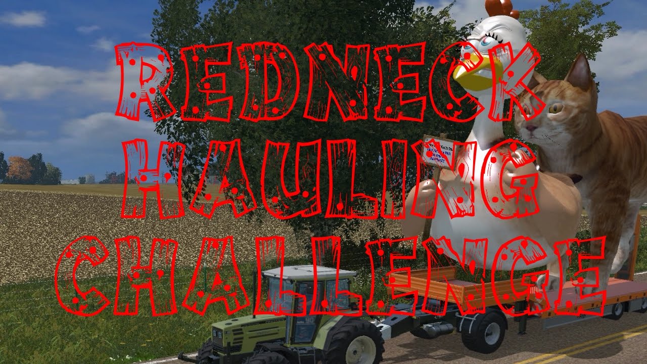 Redneck Hauling Challenge: Ep. 5 - YouTube