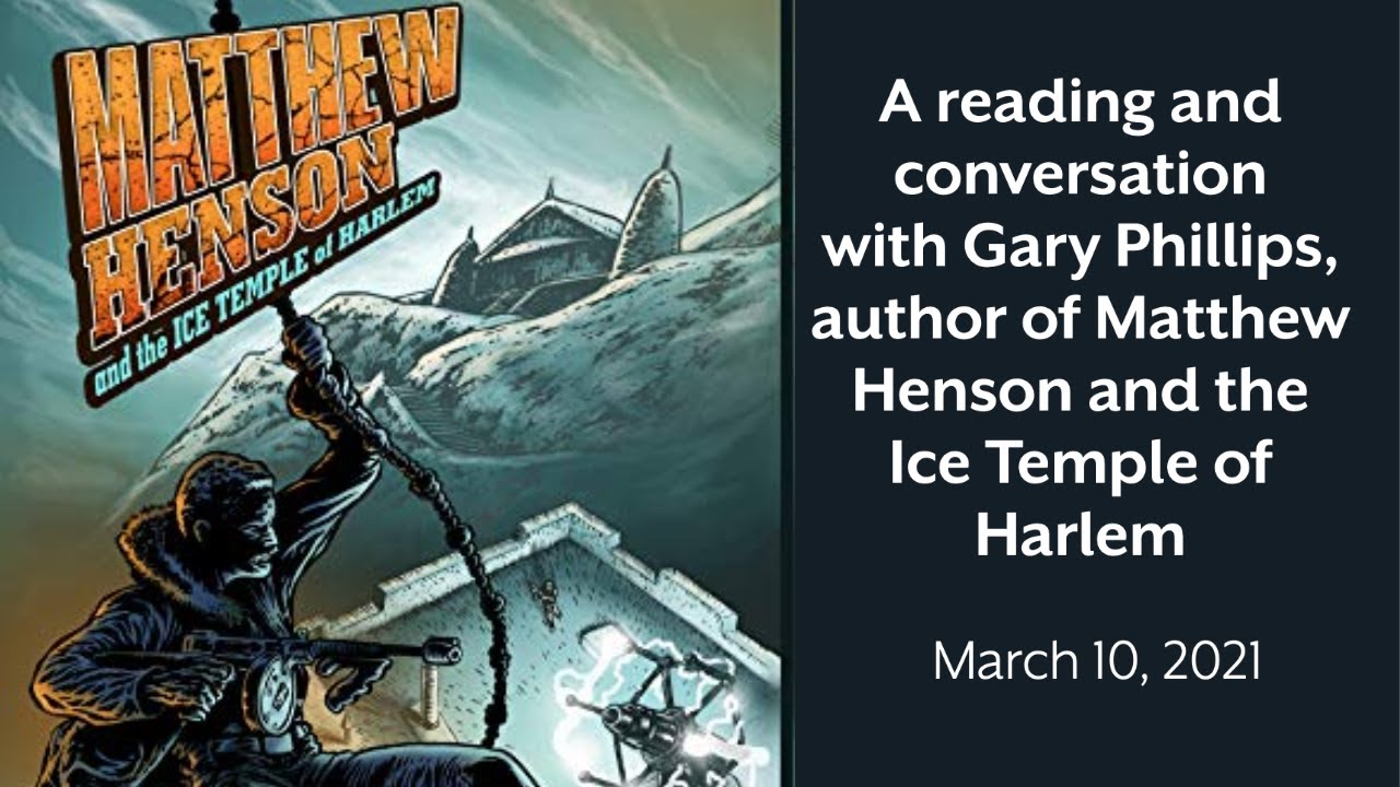 A reading and conversation with Gary Phillips, author of Matthew Henson ...