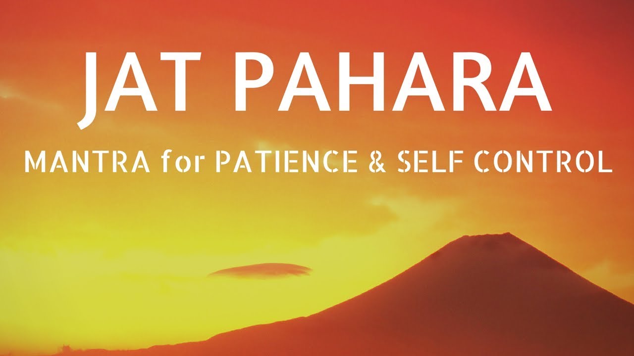 Mantra for Self Control & Patience JAT PAHARA Mantra Meditation Music ...