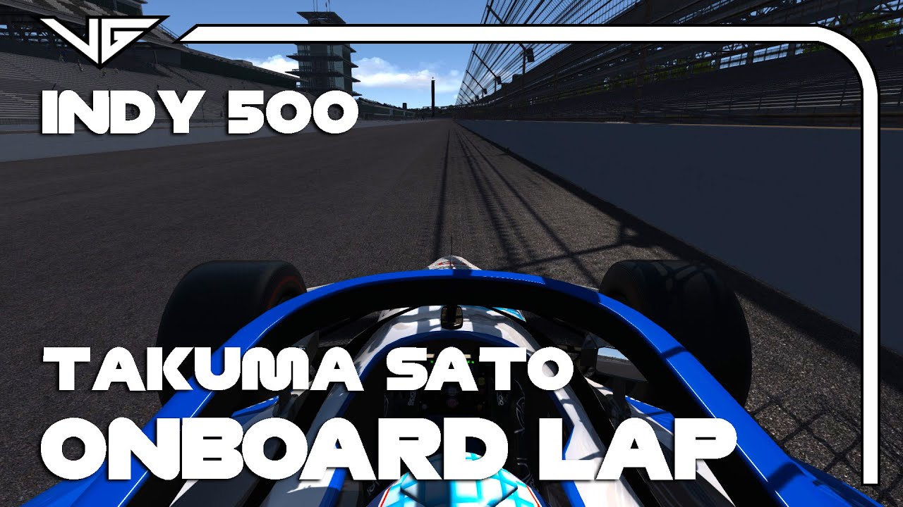 TAKUMA SATO INDY 500 2020 ONBOARD LAP | ASSETTO CORSA | (Links in ...