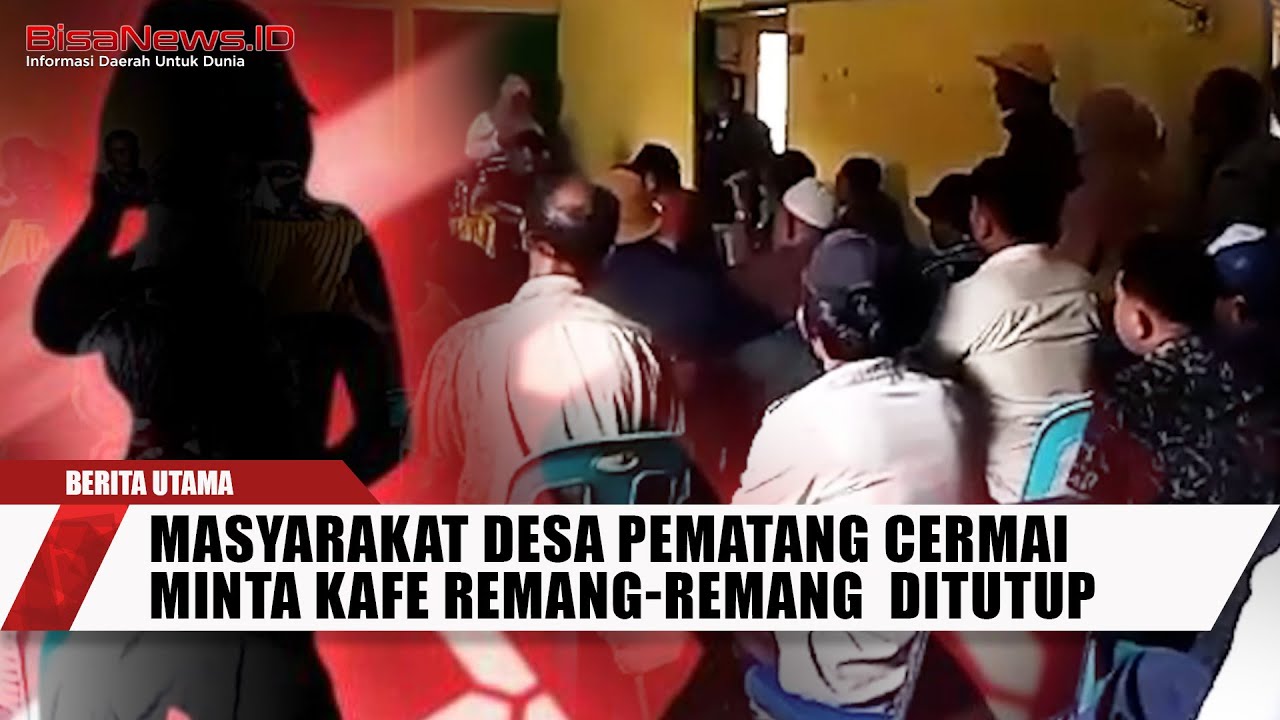 Masyarakat Desa Pematang Cermai Minta Kafe Remang Remang Ditutup - YouTube