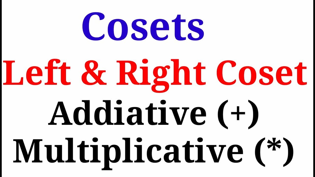 🔥🔥 Group theory:-2 || Coset || Left Coset || Right Coset || Additive ...