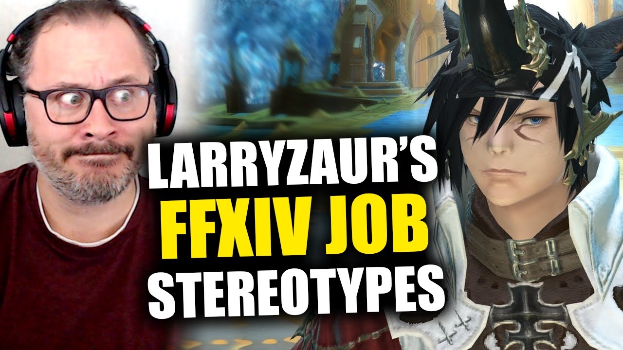 Rurikhan Reacts to Larryzaur's FFXIV Job Stereotypes - YouTube
