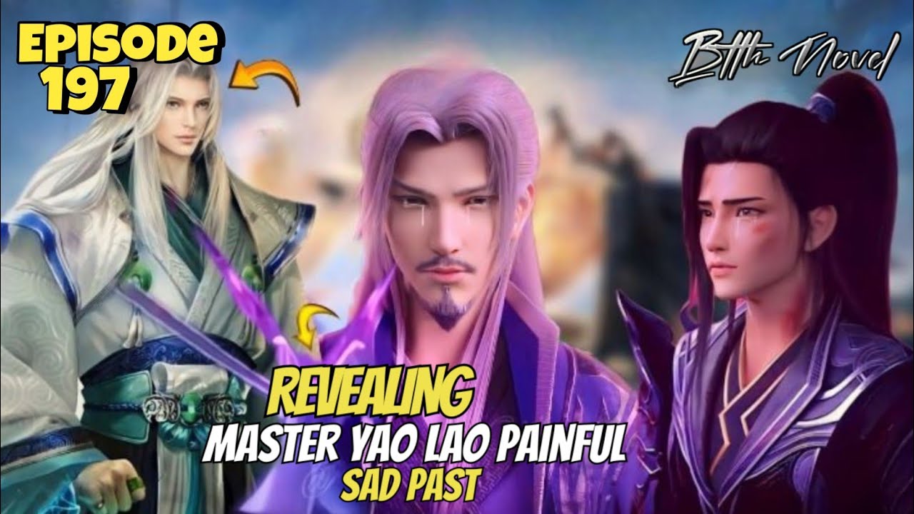 Master Yao Lao Sad Past | Battle through the heavens Season 5 Episode ...