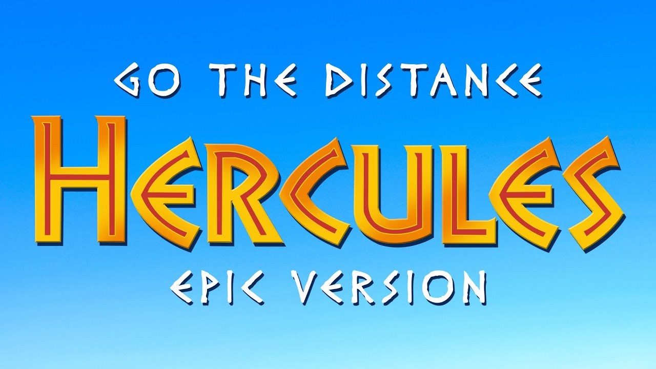 Go The Distance - Hercules | EPIC VERSION - YouTube
