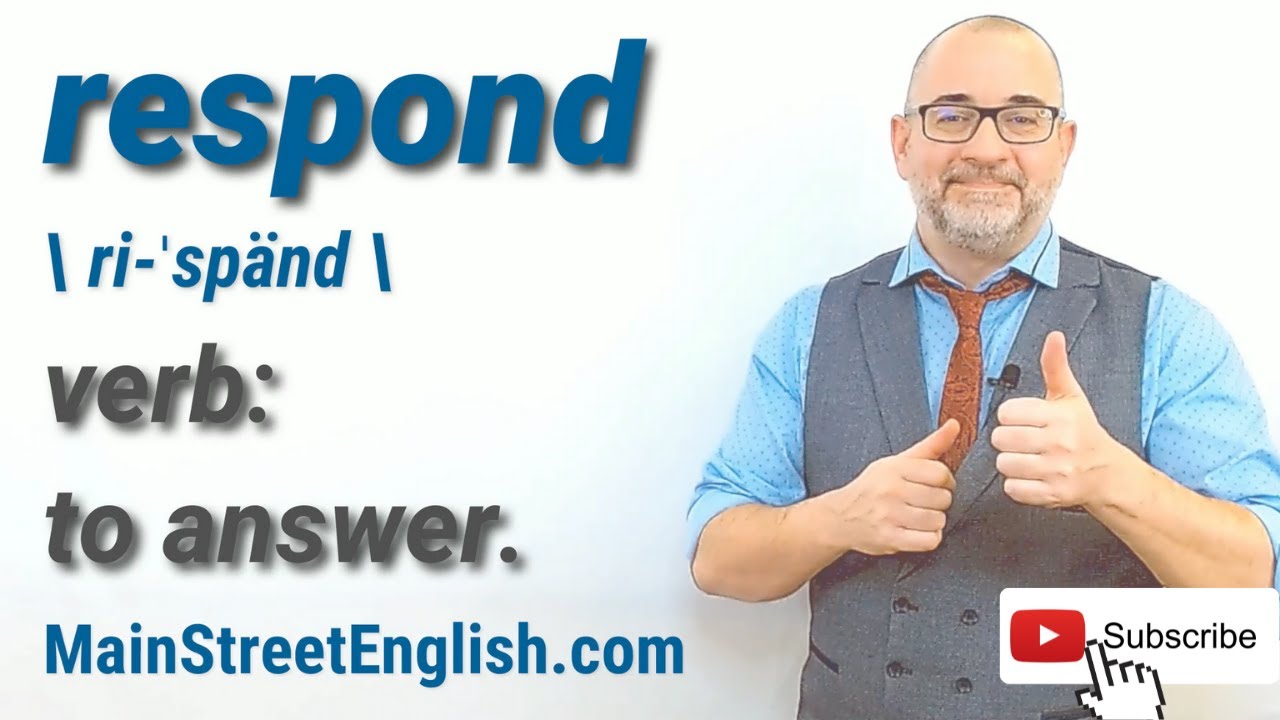 English Vocabulary Builder: RESPOND - Verb 1 (Pronunciation & Usage ...
