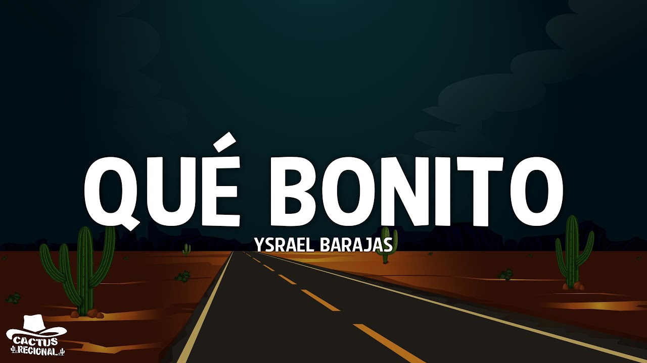 Ysrael Barajas - QUÉ BONITO (Letra/Lyrics) - YouTube