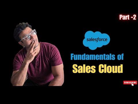 Fundamentals of Sales Cloud - Part 2 || Salesforce developer interview questions #salesforce ...