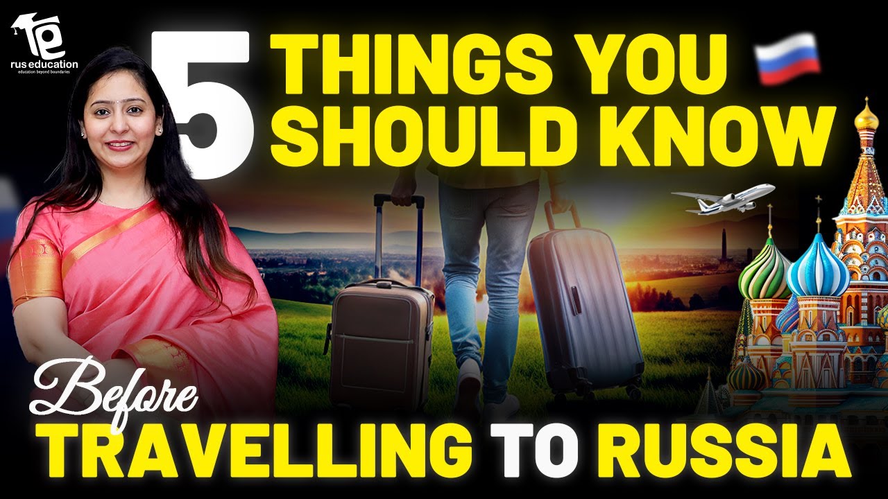 5 Things you must Know Before Travelling to Russia | Check this before ...