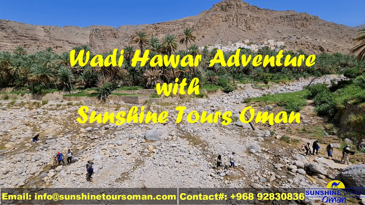 Wadi Hawar with The Best Tour Operator in Oman "Sunshine Tours Oman ...