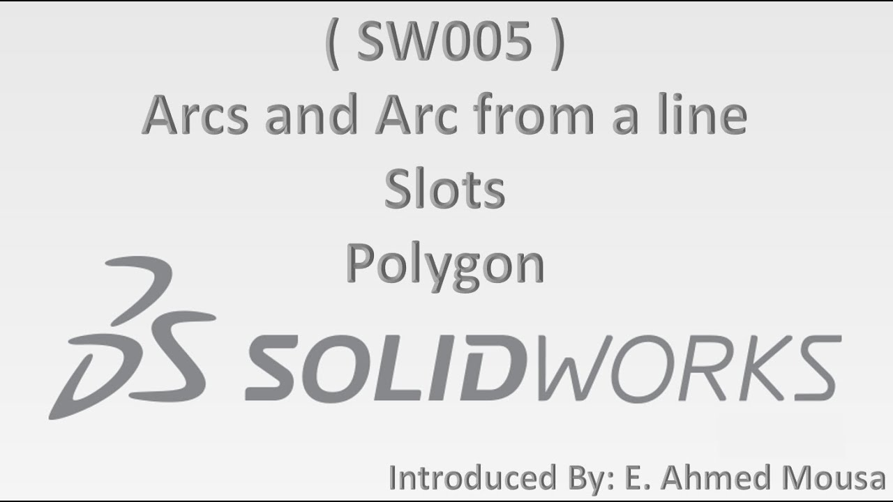 SW005: SolidWorks: Arcs, Arc from a line, Slots and Polygon - YouTube