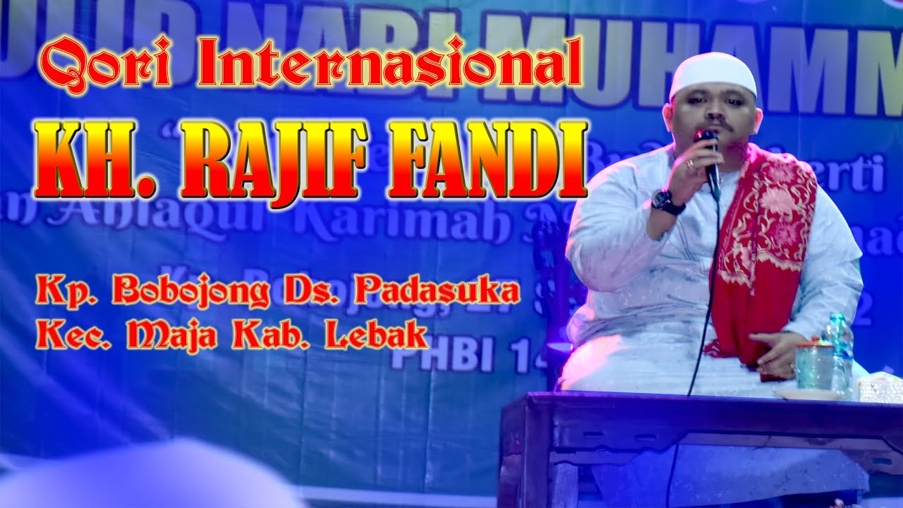 Qori Internasional KH. Rajif Fandi Dari Aceh PHBI Kp. Bobojong Ds ...