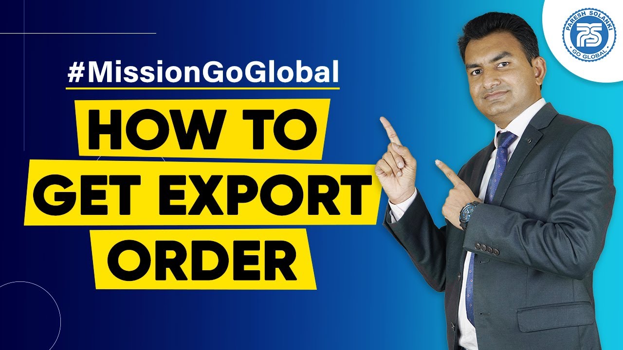How to Get Export Order in Export Business by Paresh Solanki - YouTube