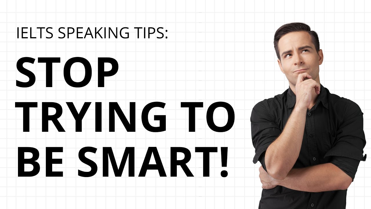 The #1 Mistake That Makes Students FAIL IELTS Speaking: Trying to Sound ...