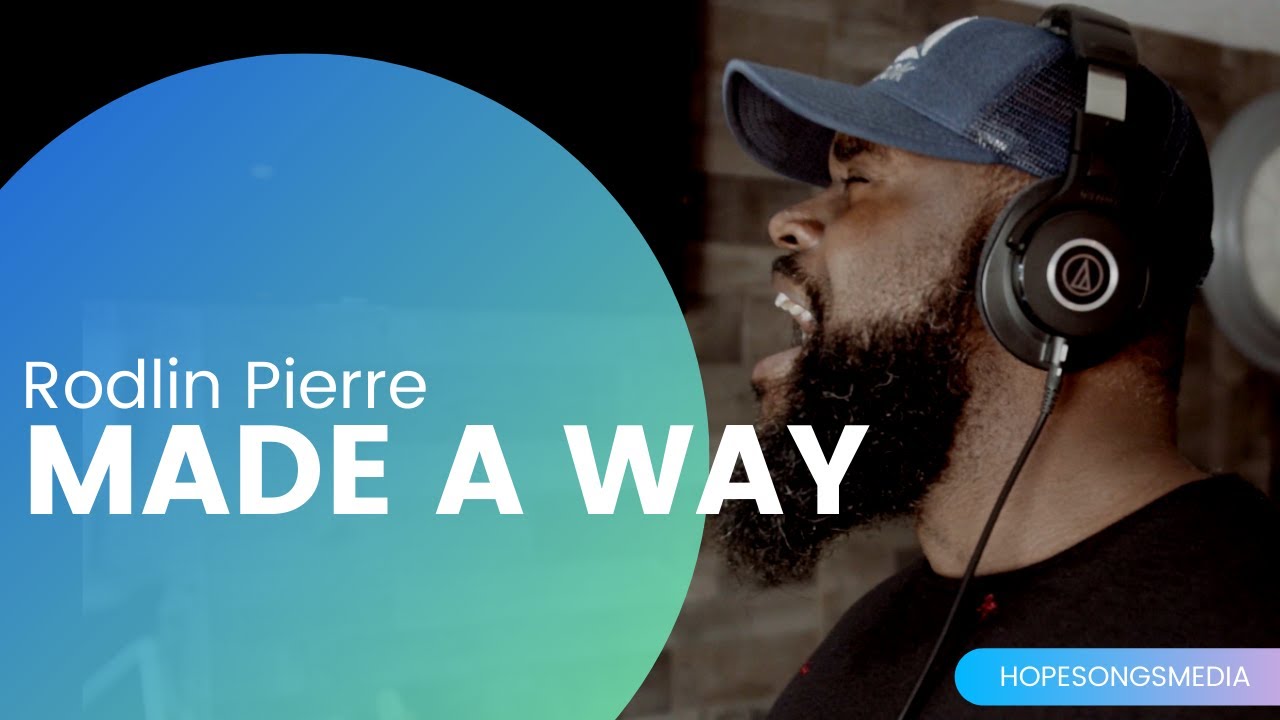 Made A Way | Hopesongs | Rodlin Pierre | Lockdown Session | Travis ...