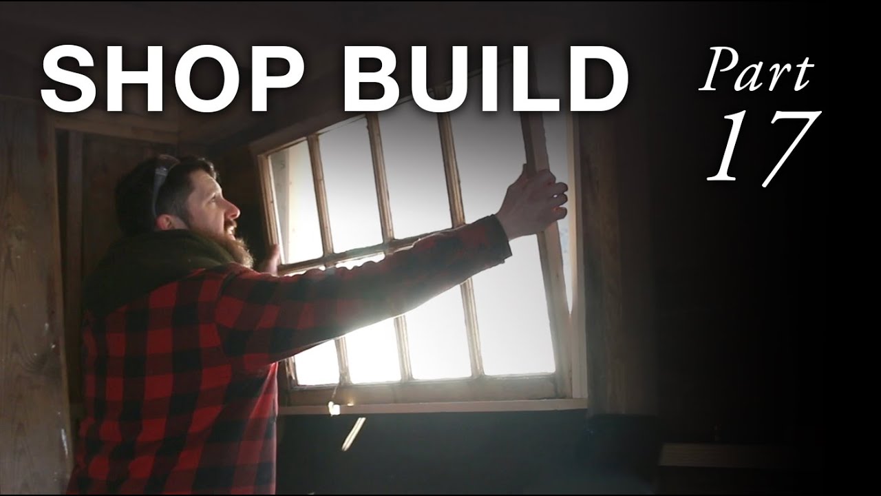 Shop Build: Part 17 - Window #1 - YouTube