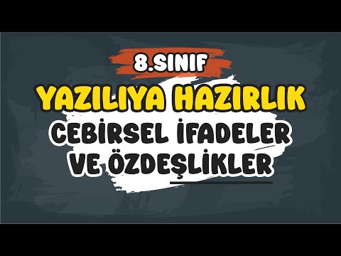 Cebirsel İfadeler ve Özdeşlikler | 2.Dönem 1.Yazılıya Hazırlık | 8. Sınıf