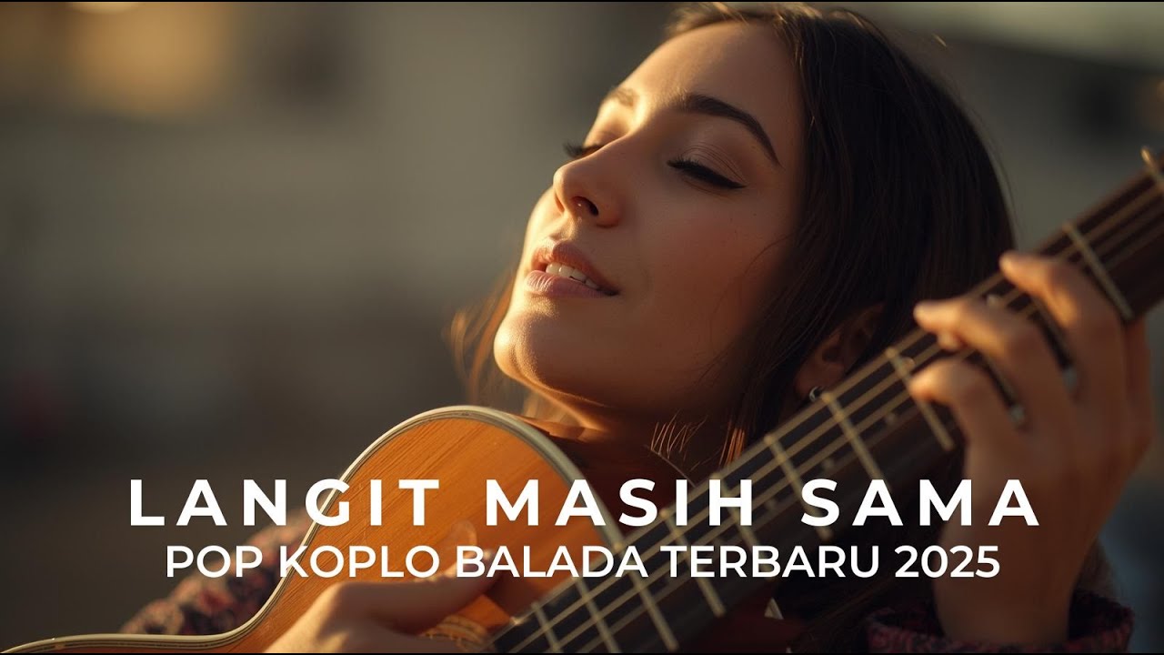 Langit Masih Sama – Lagu Pop Koplo Balada Terbaru 2025 | Official Music ...