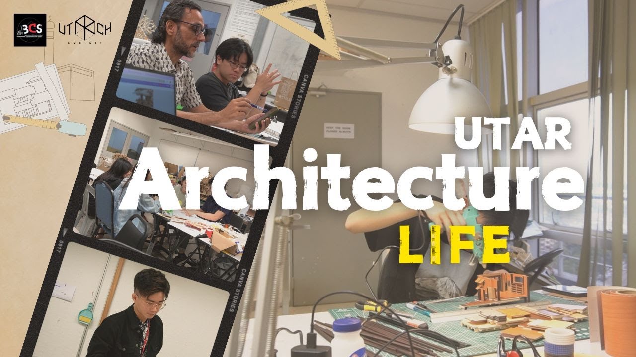 《UTAR Architecture Life》| A Documentary by BCS and UAS - YouTube