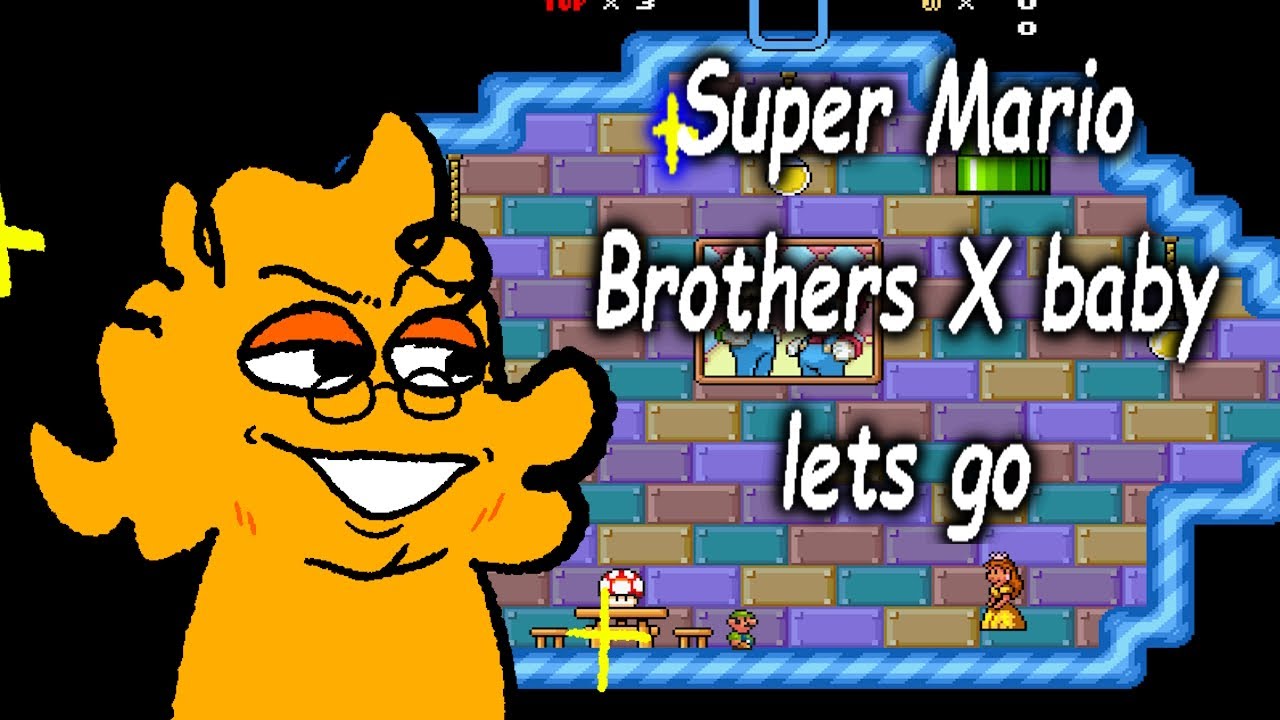 Playing Super Mario Brothers X Lets GO Baby - YouTube