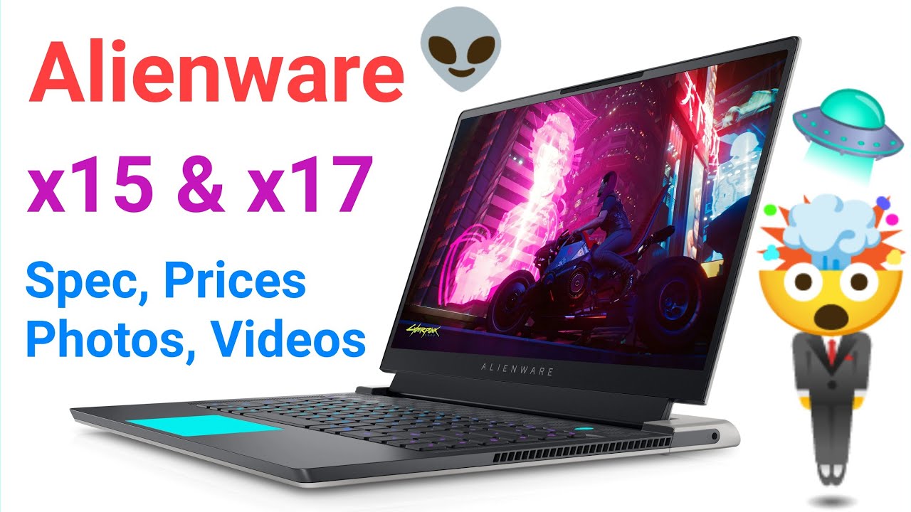 Alienware x15 & x17 | Everything You Need To Know | Spec, Prices ...