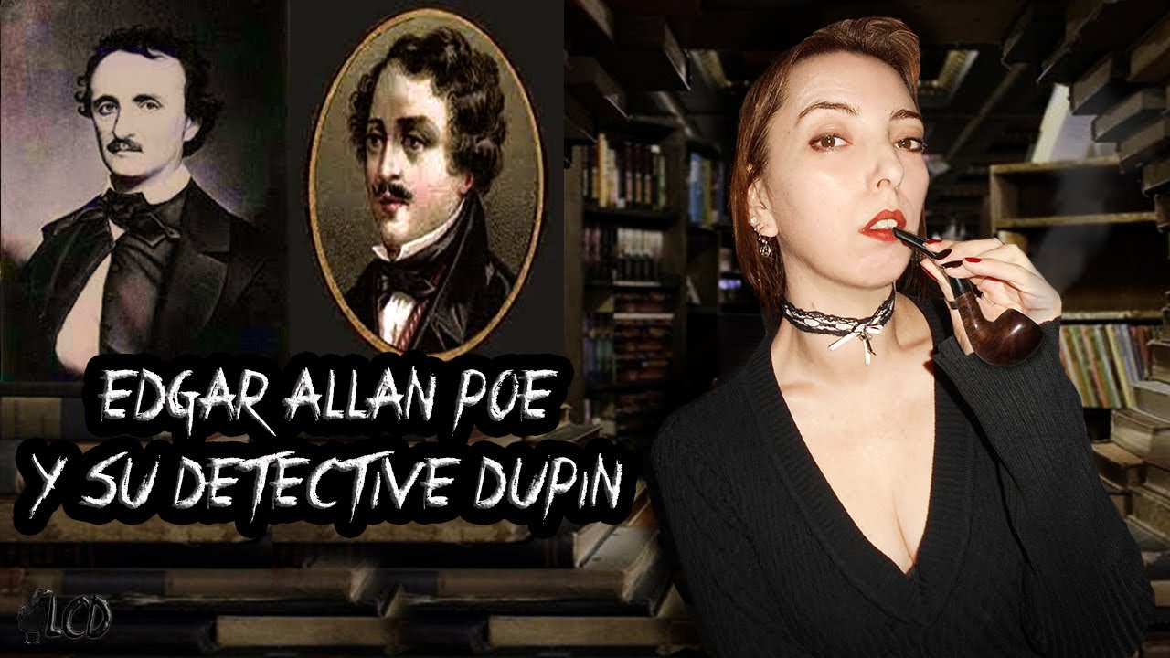 Edgar Allan Poe y su Detective Dupin 📚 Trilogía Dupin - YouTube