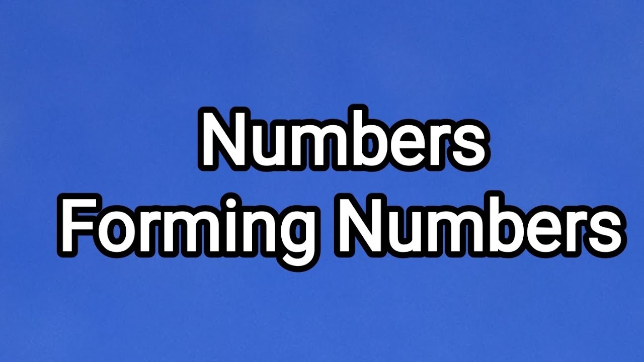 Numbers, Forming Numbers - YouTube