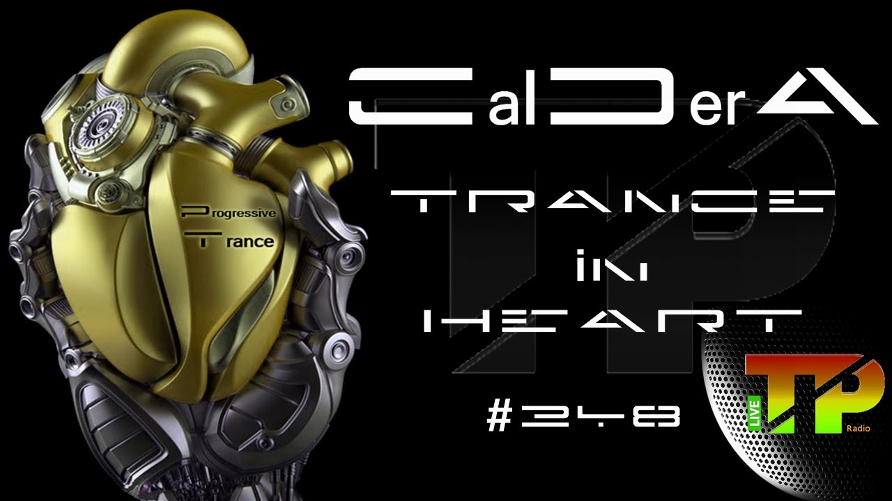TRANCE IN HEART #248 CalDerA Progressive Trance - YouTube