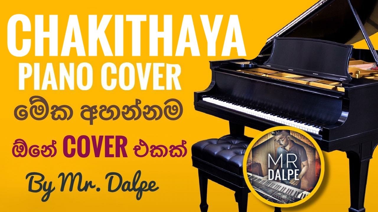 Chakithaya - Nemesis (Mr.Dalpe Piano Cover) - YouTube