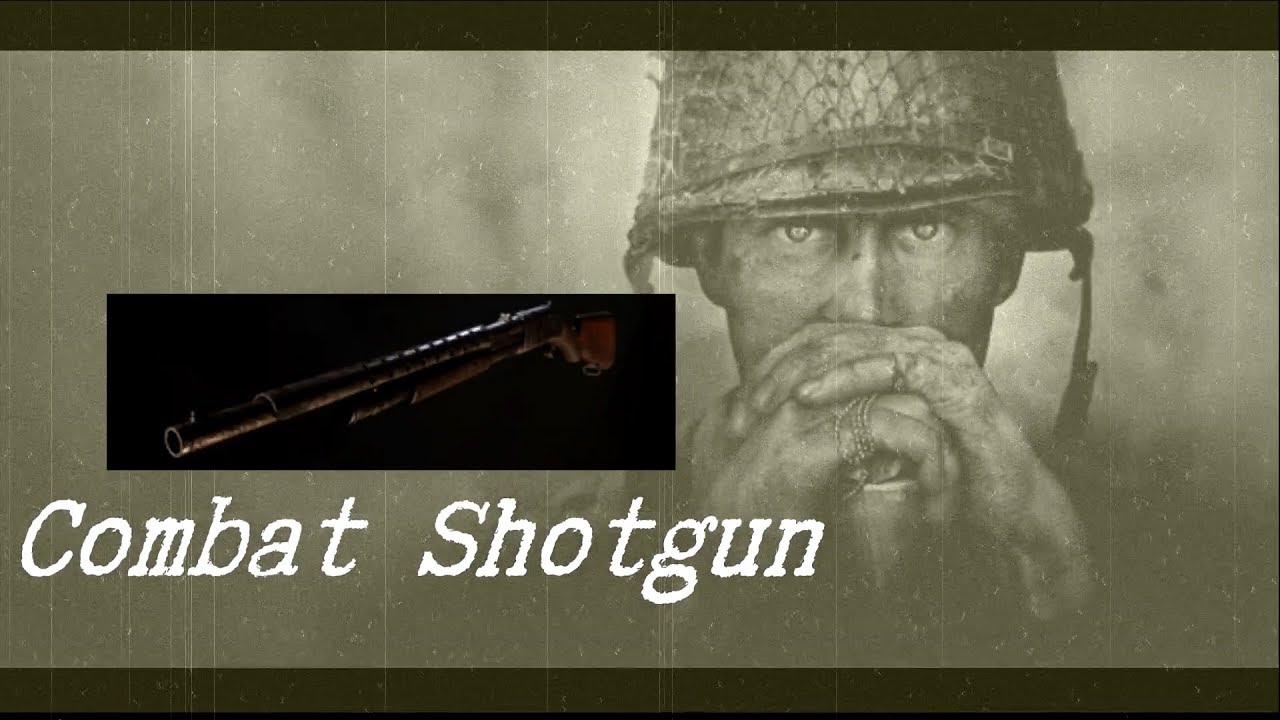 Combat Shotgun - Call of Duty WW2 Guide - YouTube