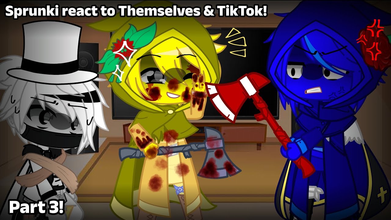 Sprunki react to Themselves & TikTok! (Part 3!) [Lazy asf-] (No Ships ...