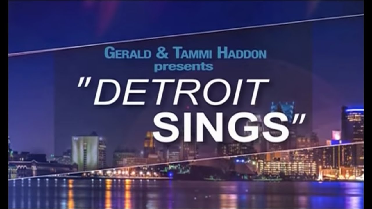 Gerald & Tammi Haddon presents "DETROIT SINGS" - YouTube