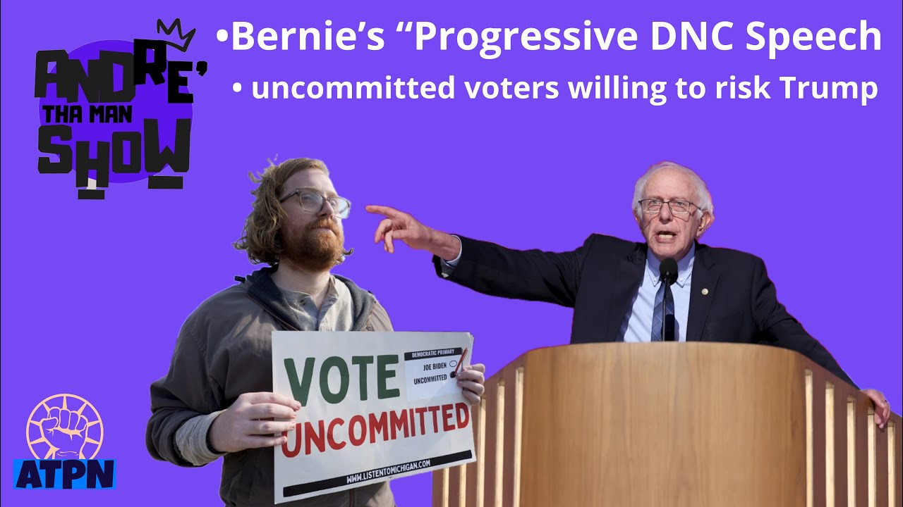 BERNIE'S "PROGRESSIVE" DNC SPEECH, UNCOMMITTED VOTER WILLING TO RISK ...