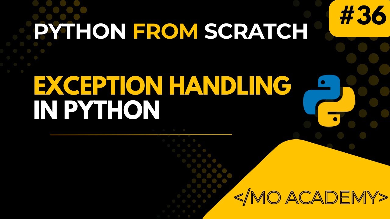 Exception Handling in Python Explained | try, except, else, finally | MO Academy 2025–2026 - YouTube