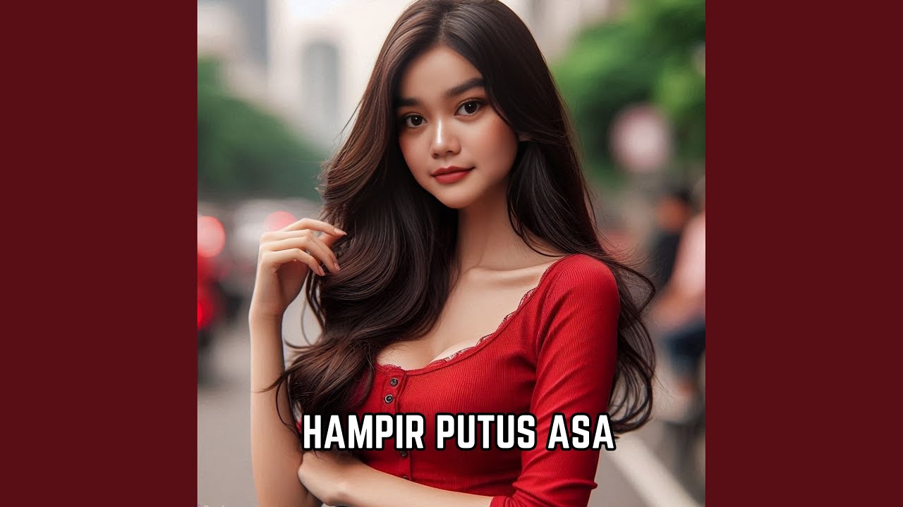 Hampir Putus Asa - YouTube