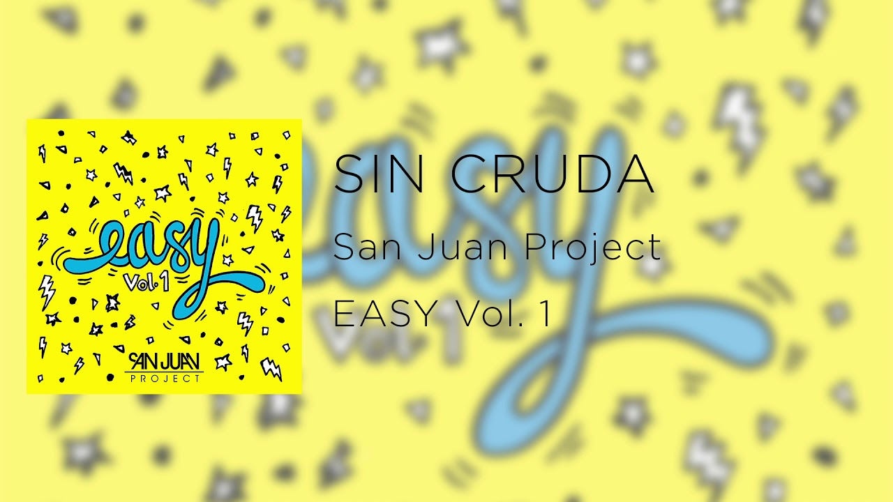 Sin Cruda - San Juan Project - YouTube