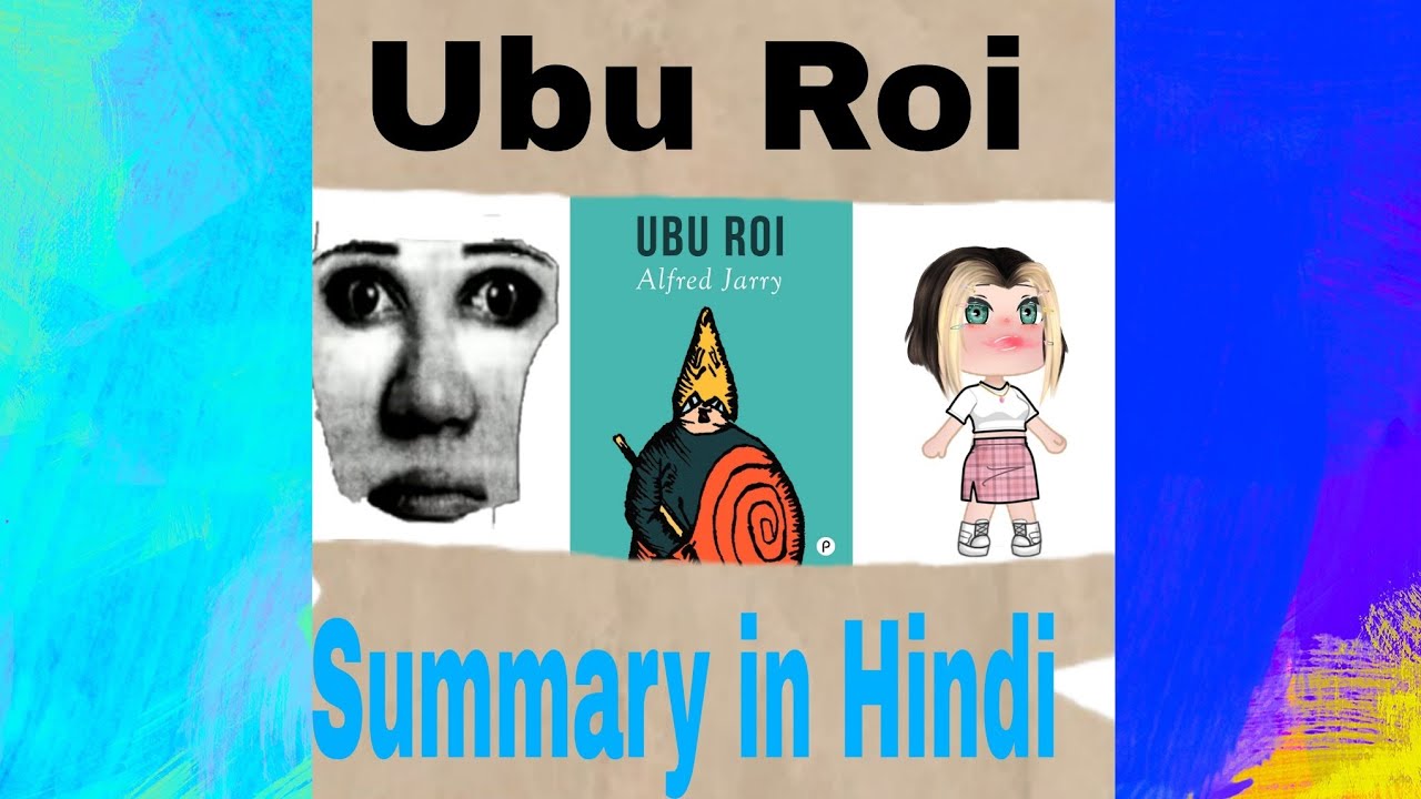 Ubu Roi| Ubu The King by Alfred Jarry | Summary in Hindi| - YouTube