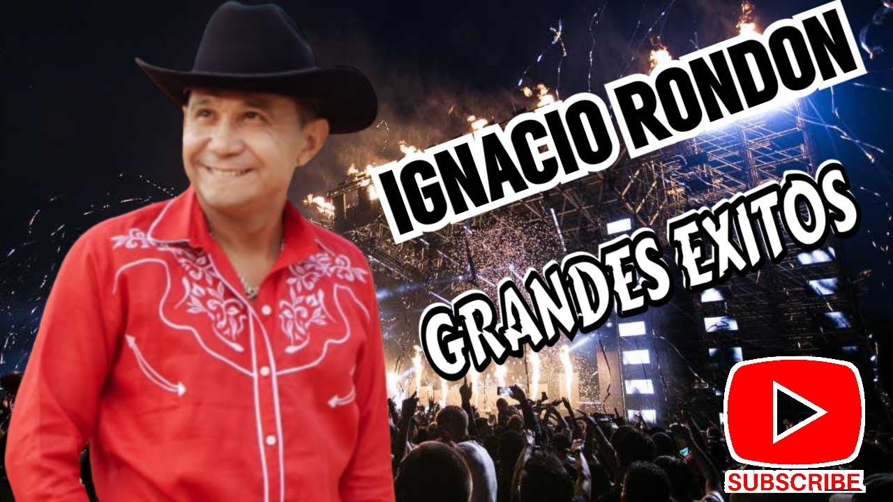 IGNACIO RONDON GRANDES EXITOS SUS MEJORES CANCIONES - YouTube