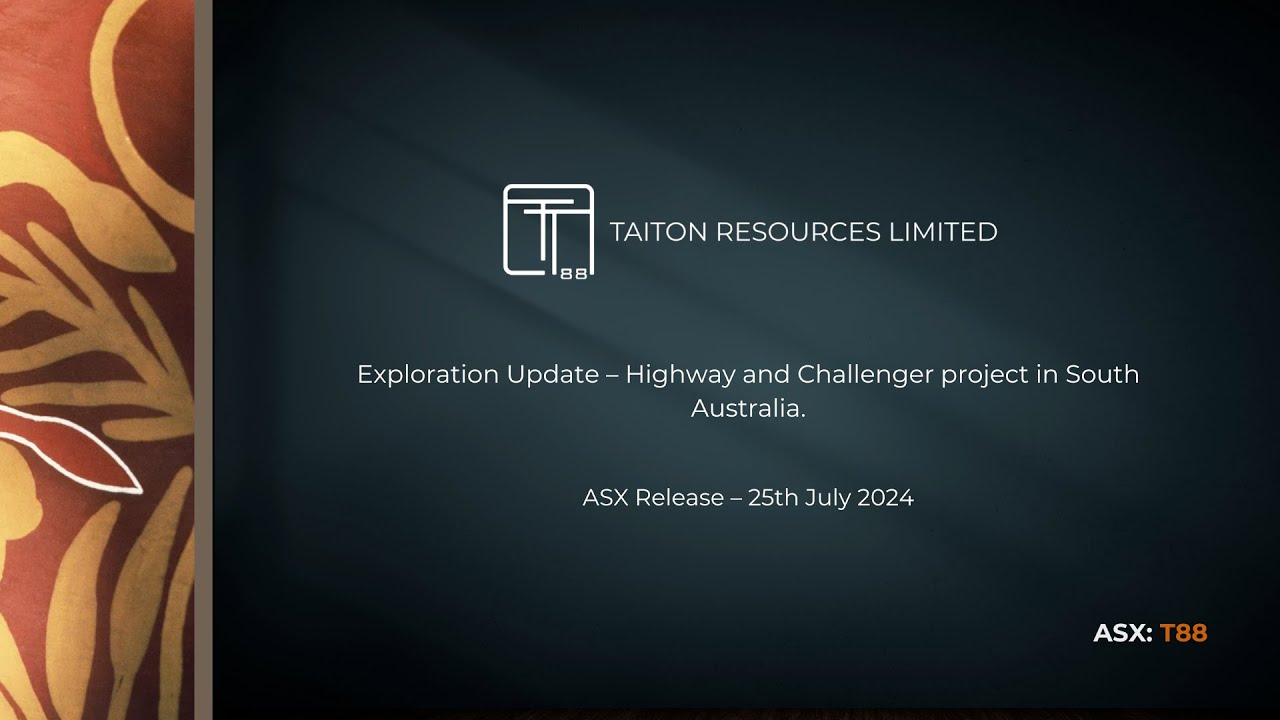 Taiton Resources Limited (ASX: T88) - Exploration Update – Highway and ...