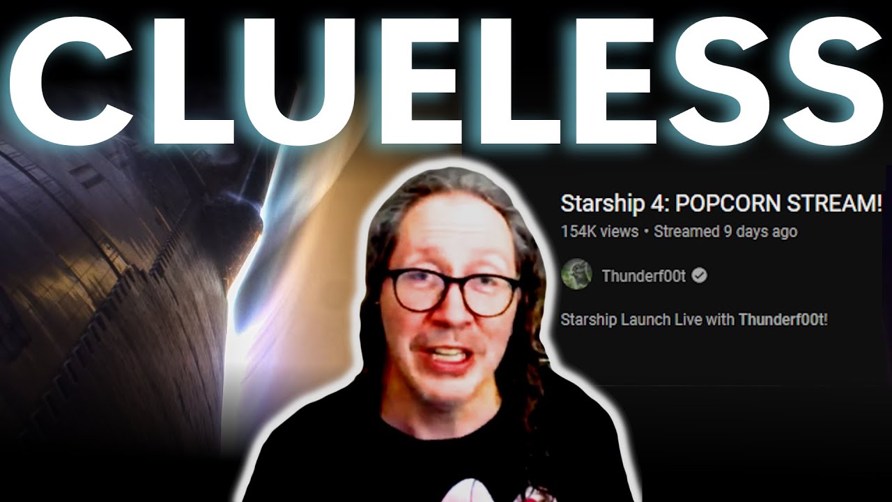 Thunderf00t's Embarrassing Starship Flight 4 Livestream - YouTube