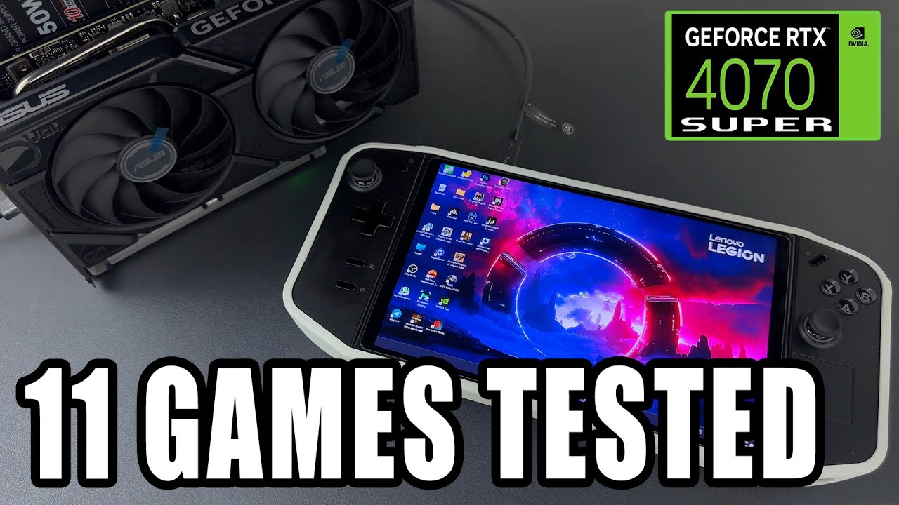 Lenovo Legion Go + RTX 4070 Super eGPU | 11 Games Tested! - YouTube