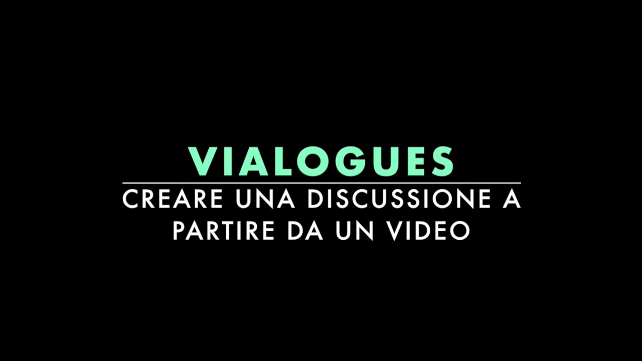 Vialogues: creare una discussione a partire da un video - YouTube