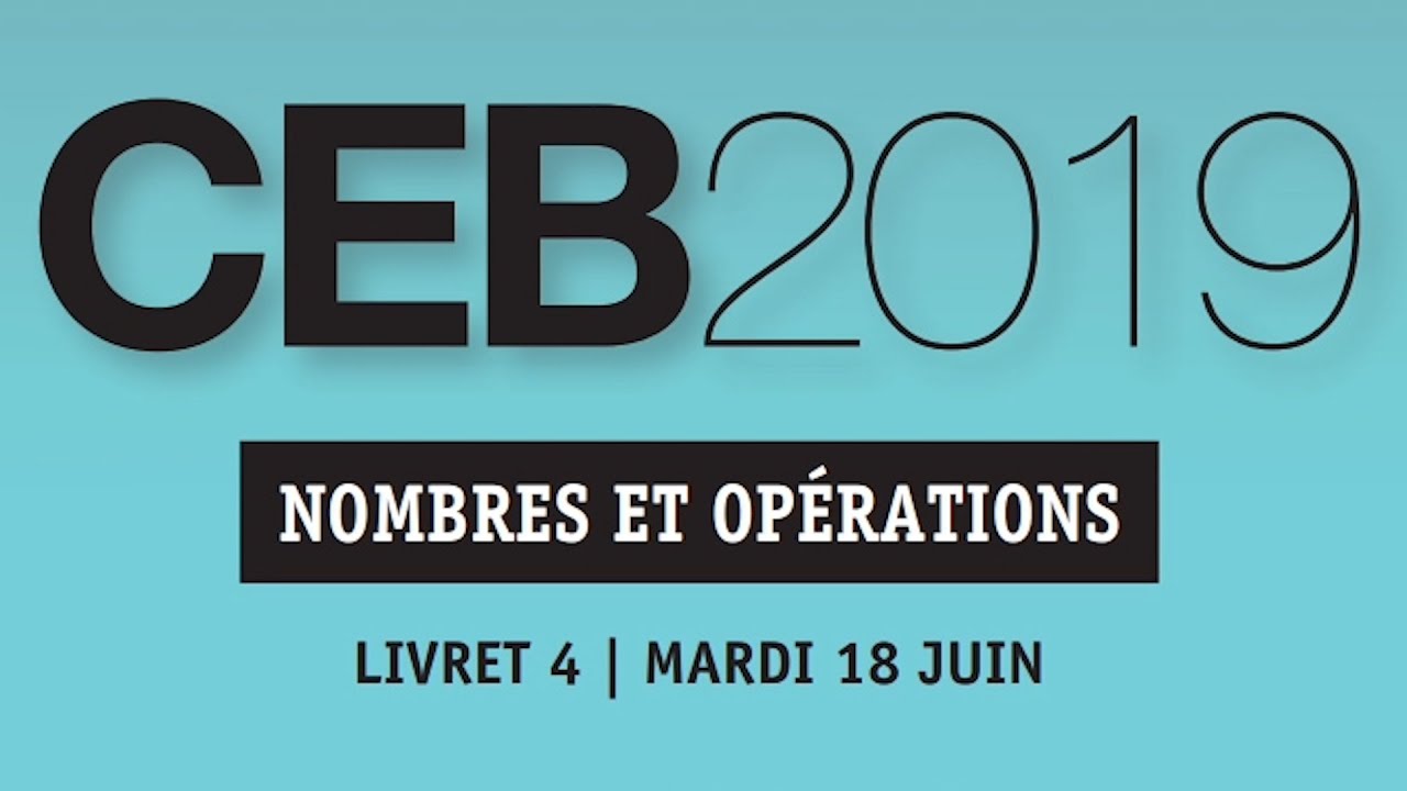 CEB exercices nombres et opérations (partie 1/4) - YouTube