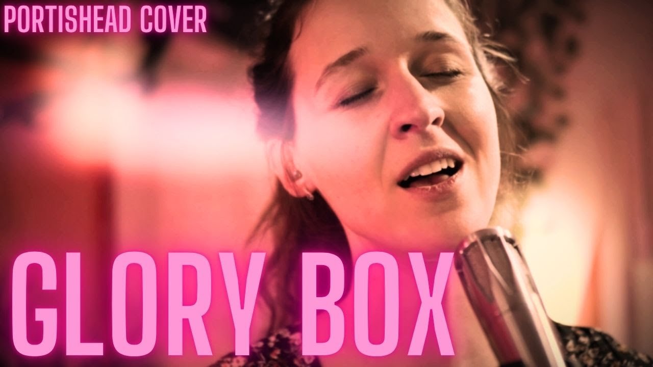 Glory Box (Portishead Cover) - YouTube